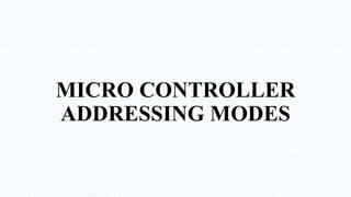 Micro controller addressing modes | PPT