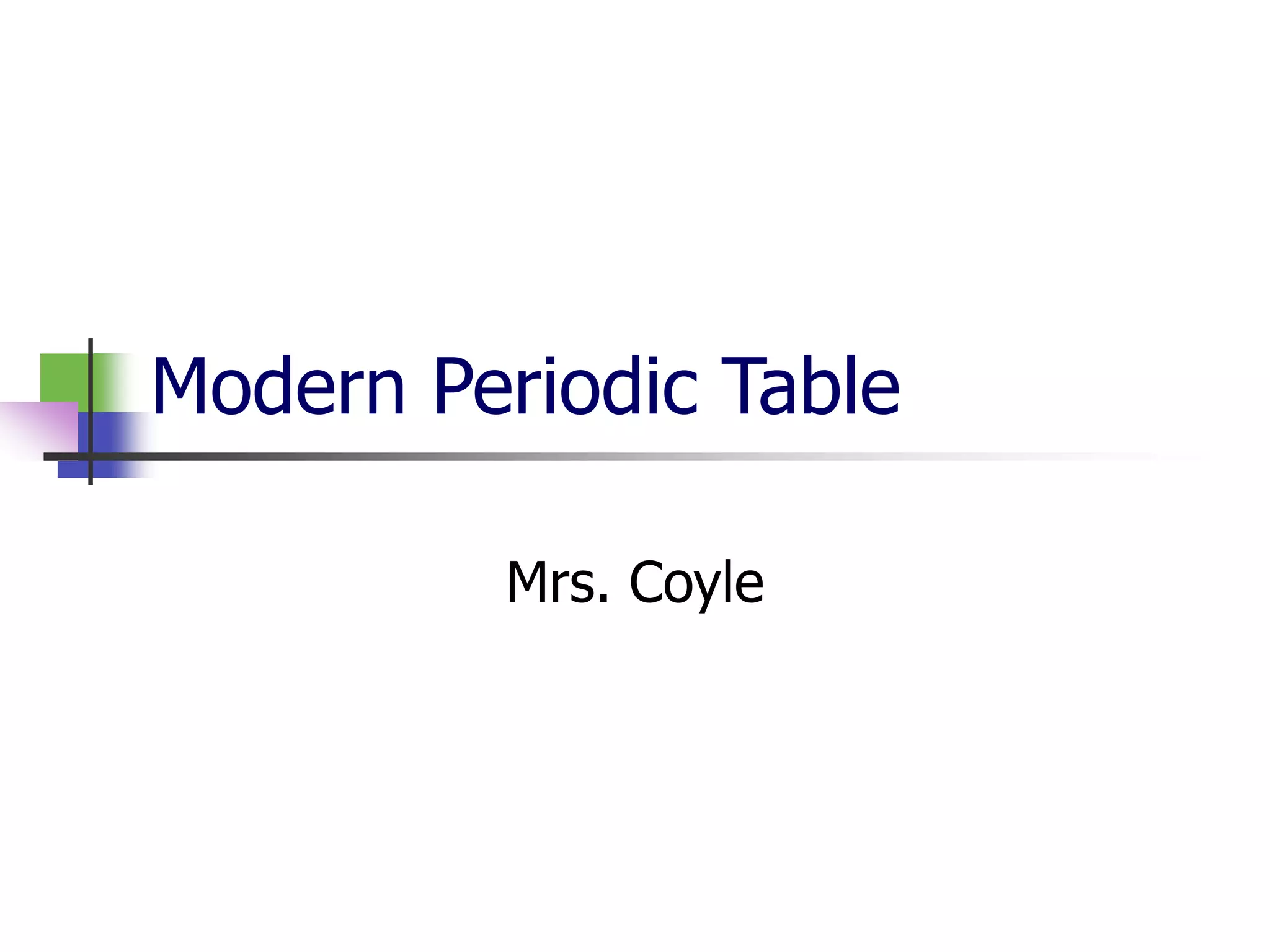 2 Modern Periodic Table.ppt