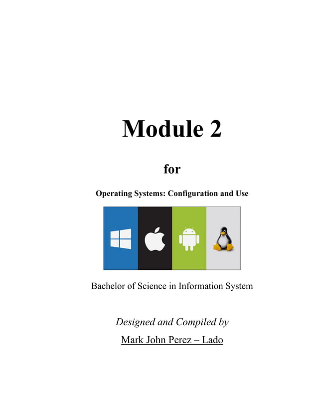 2 Module - Operating Systems Configuration and Use by Mark John Lado | PDF | Operating Systems ...