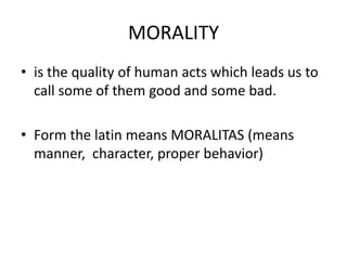 Morality in Ethics