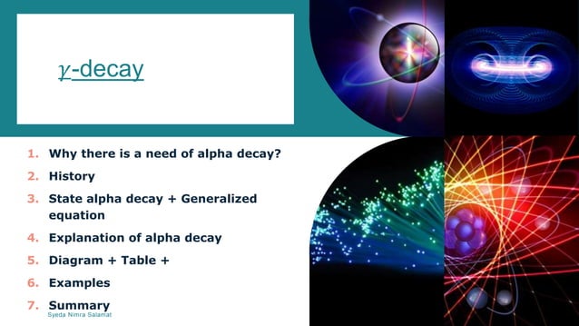 State and explain Alpha , Beta and Gamma decay | PPTX | Physics | Science