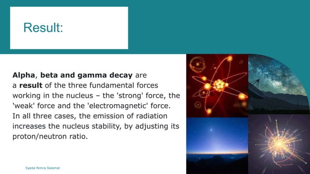 State and explain Alpha , Beta and Gamma decay | PPTX | Physics | Science