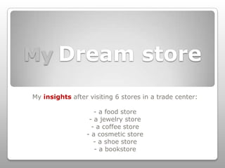 2 my dream store | PPTX
