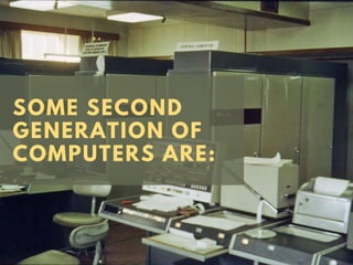 2ND-GENERATION-OF-COMPUTER-BY-GROUP-2.pptx