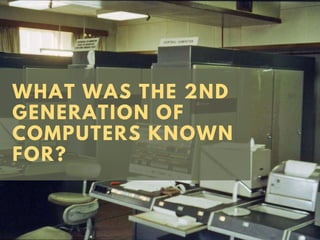 2ND-GENERATION-OF-COMPUTER-BY-GROUP-2.pptx