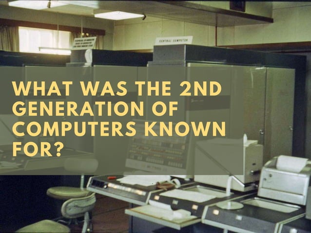 2ND-GENERATION-OF-COMPUTER-BY-GROUP-2.pptx | Data Storage and ...