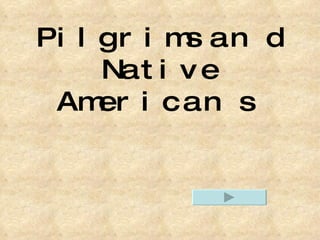 2nd Grade- Pilgrims and Native Americans | PPT