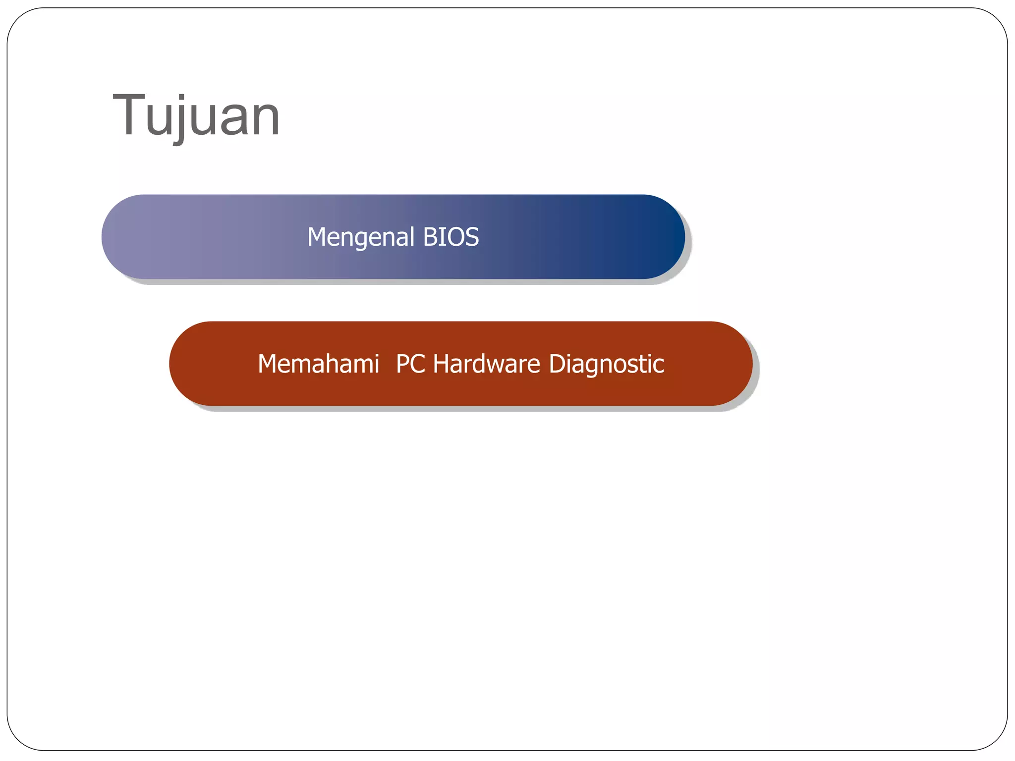Pengenalan Bios Pc Hardware Diagnostic Ppt