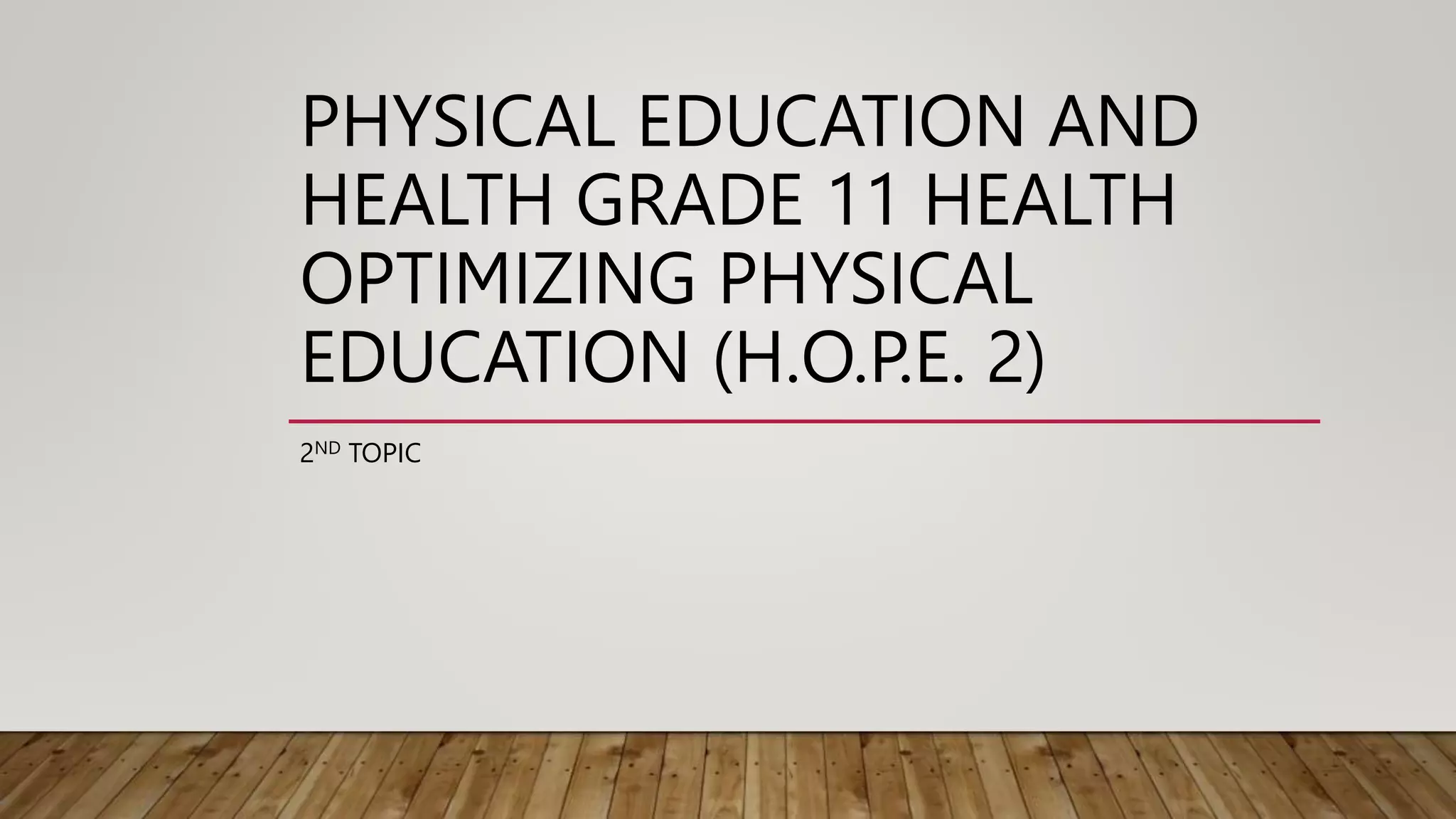 2nd-ppt-Physical-Education-and-Health-Grade-11-Health-Optimizing.pptx