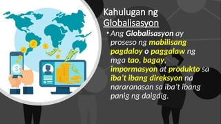 2nd-Q_Globalisasyon sa ikalawang markahan | PPTX