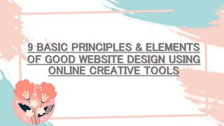 PRINCIPLES-ELEMENTS-OF-GOOD-WEBSITE-DESIGN-USING.pptx