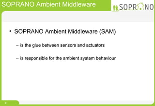 SOPRANO Ambient Middleware (AAL) | PPT | Computing | Technology & Computing