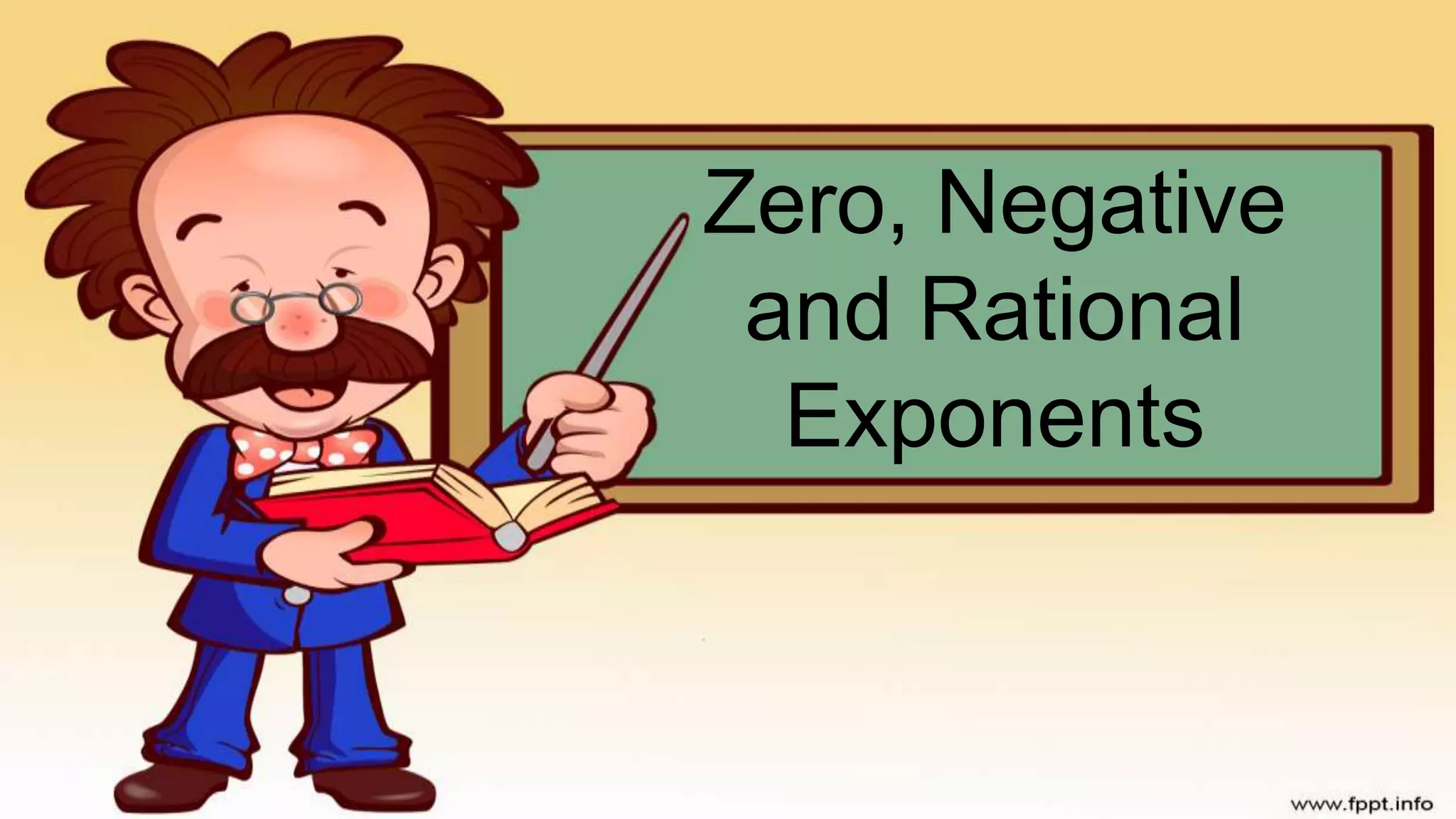 zero, negative and rational exponents | PPTX