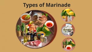 TYpes of Marinade- TLE for Grade 10 topic | PPTX