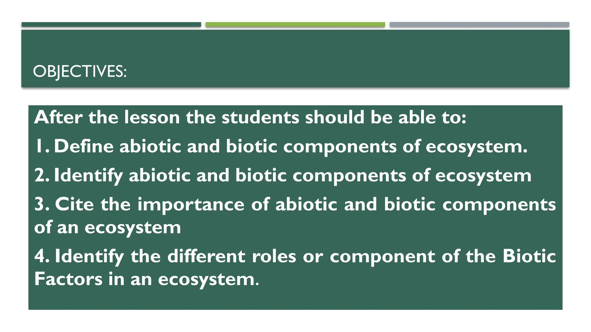 BIOTIC and ABIOTIC FACTORS INTHE ECOSYSTEM | PPT | Free Download