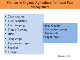 Insect pest management in organic agriculture | PPTX