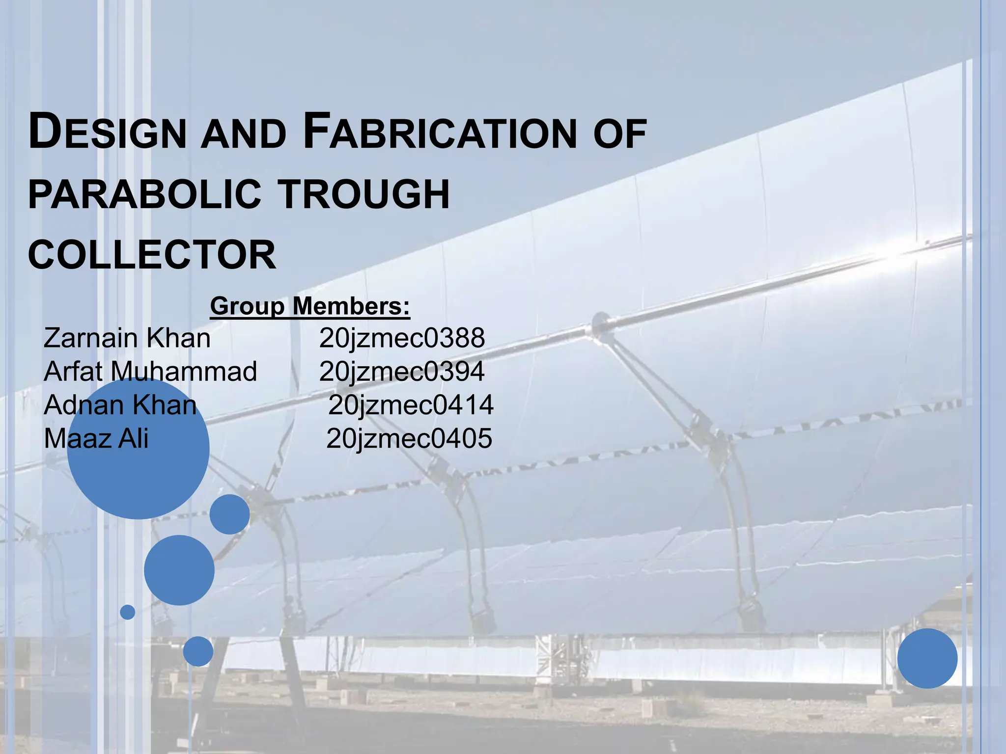 Presentation on Parabolic trough solar collector to produce heated ...