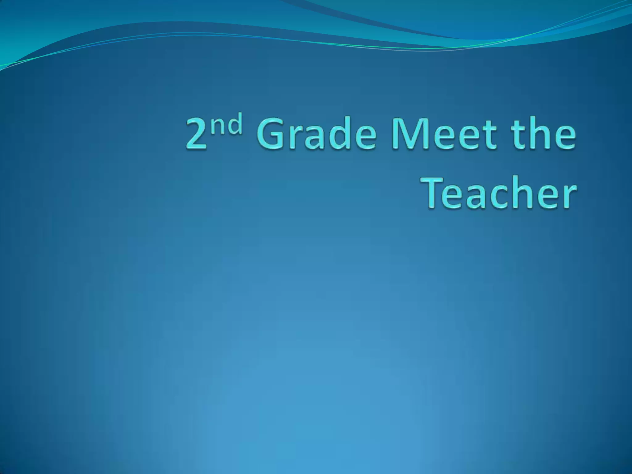 2nd grade meet the teacher | PPTX | Daycare and Pre-School | Parenting