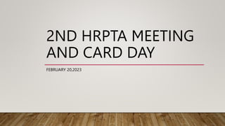 2nd hrPta meeting and card day.pptx