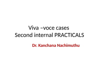 2 nd internal viva-voce cases for physiology | PPTX