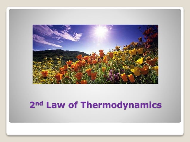 2nd law of thermodynamics | PPTX | Physics | Science