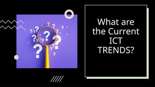 TRENDS AND ISSUES IN ICT 7 LESSON 2 WEEK 2 | PPTX