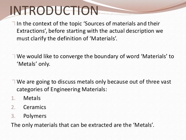 sources and extraction of materials