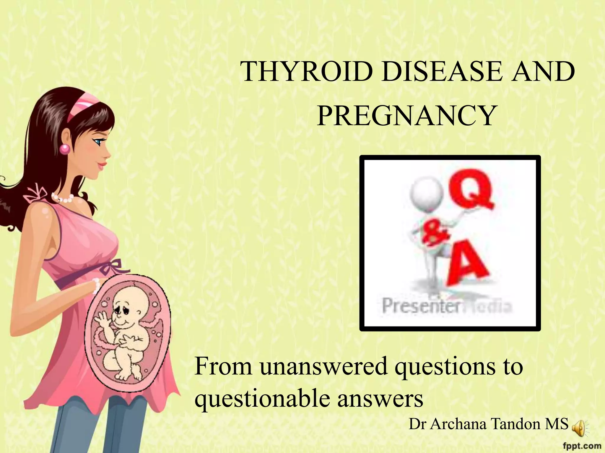 Thyroid disease in pregnancy | PPT