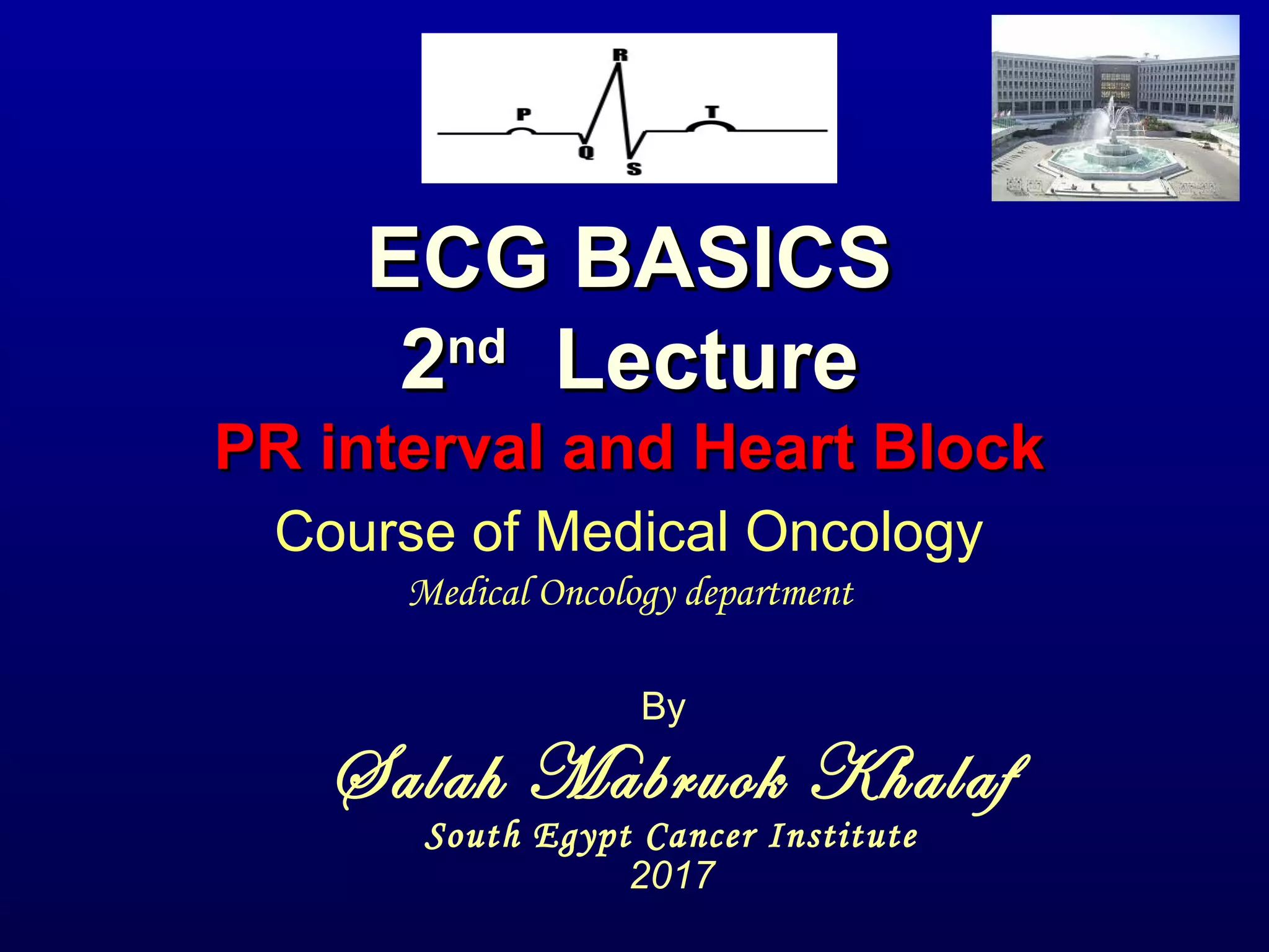 2nd part ECG basics PR interval and heart block | PPT