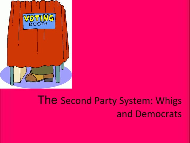 2nd Party System | PPT | Politics