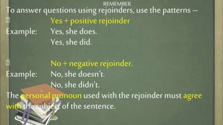 2nd qtr 6 asking and answering questions using rejoinders | PPTX