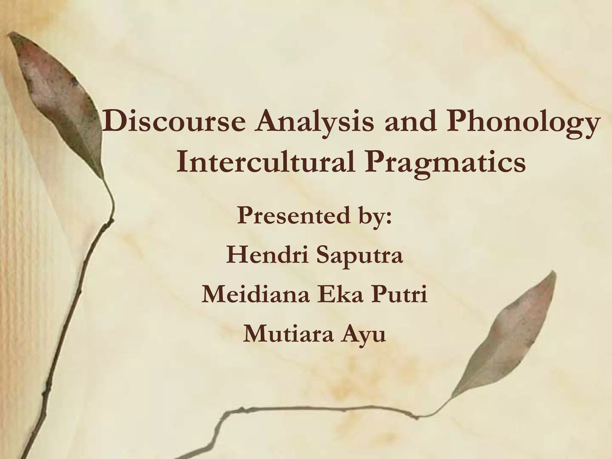 Discourse Analysis and Phonology Intercultural Pragmatics | PPT