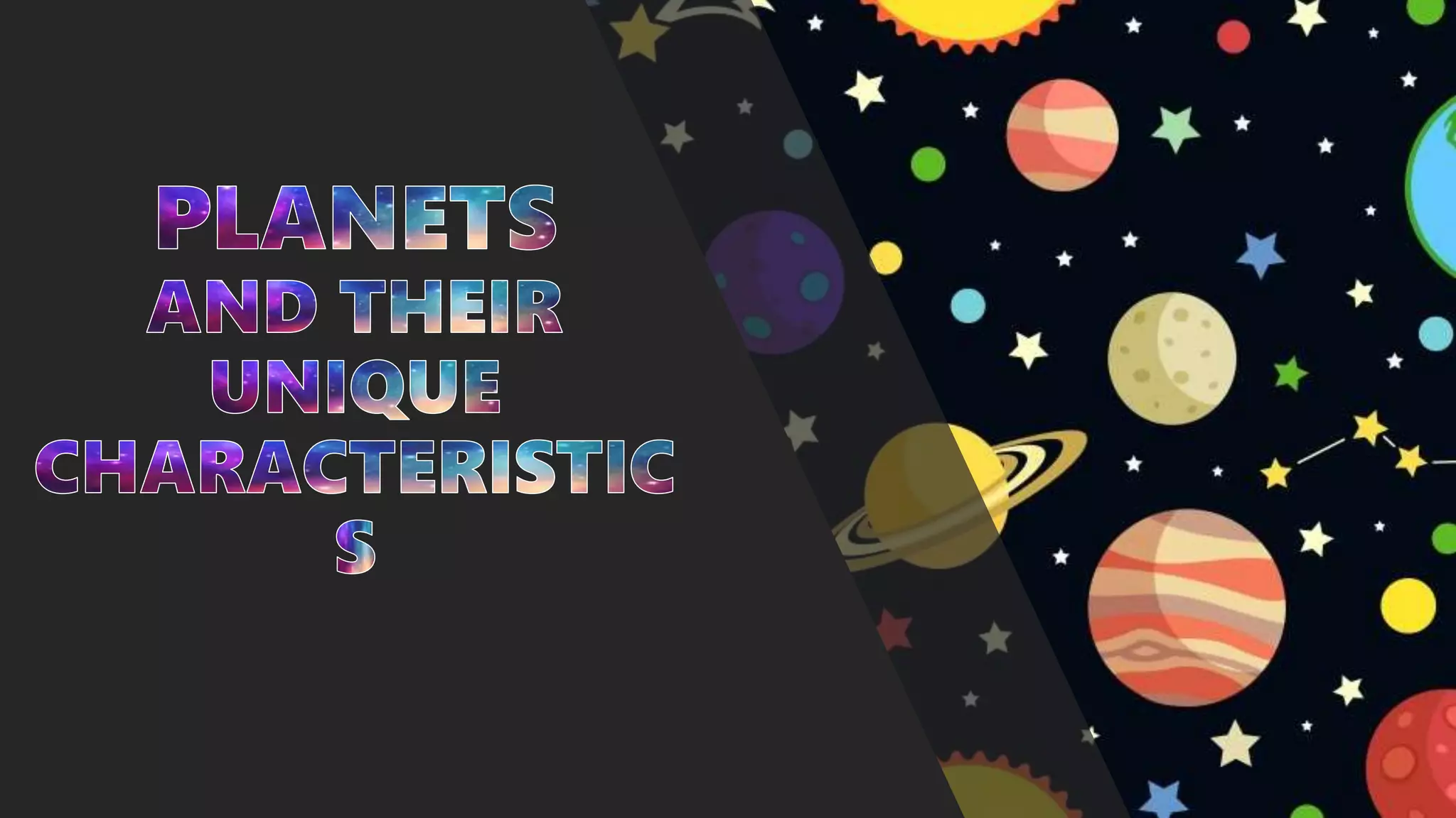 Planets and their Unique Characteristics | PPTX