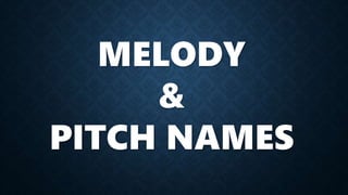 Melody and pitch names | PPTX