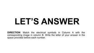 2nd Quarter - L1 - Electrical Symbols.pptx