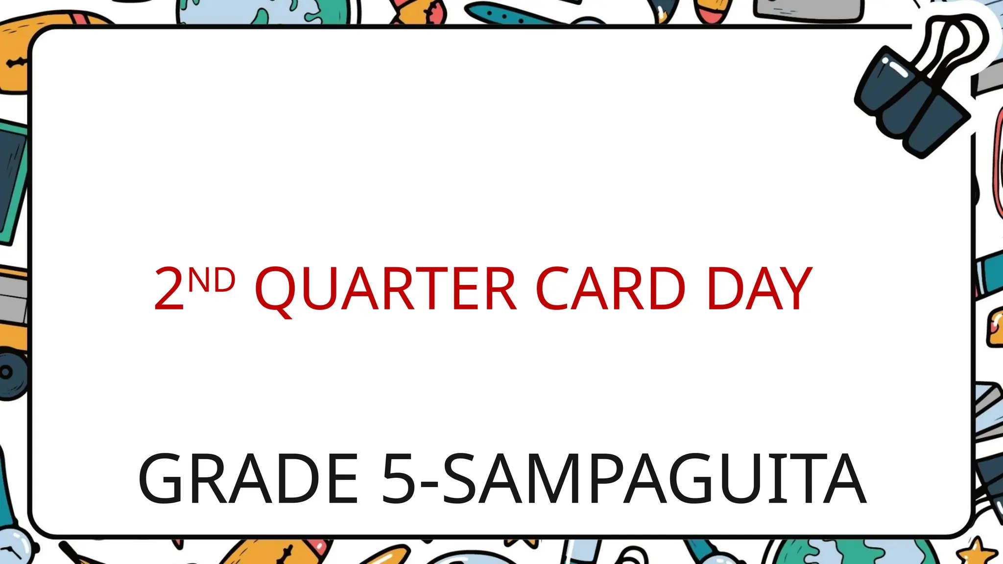 2ND QUARTER CARD DAY SCHOOL YEAR 2024-2025.pptx