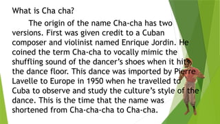 Grade 9, second Quater Cha-Cha(BALLROOM DANCES).pptx