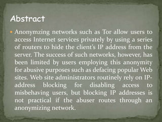 blocking misbehaving users in anonymizing networks full ppt with screenshots -2nd review ! | PPTX