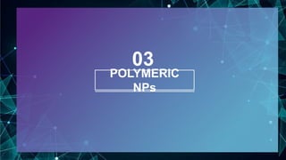 NANOPARTICLES PRESENTATION --.pptx