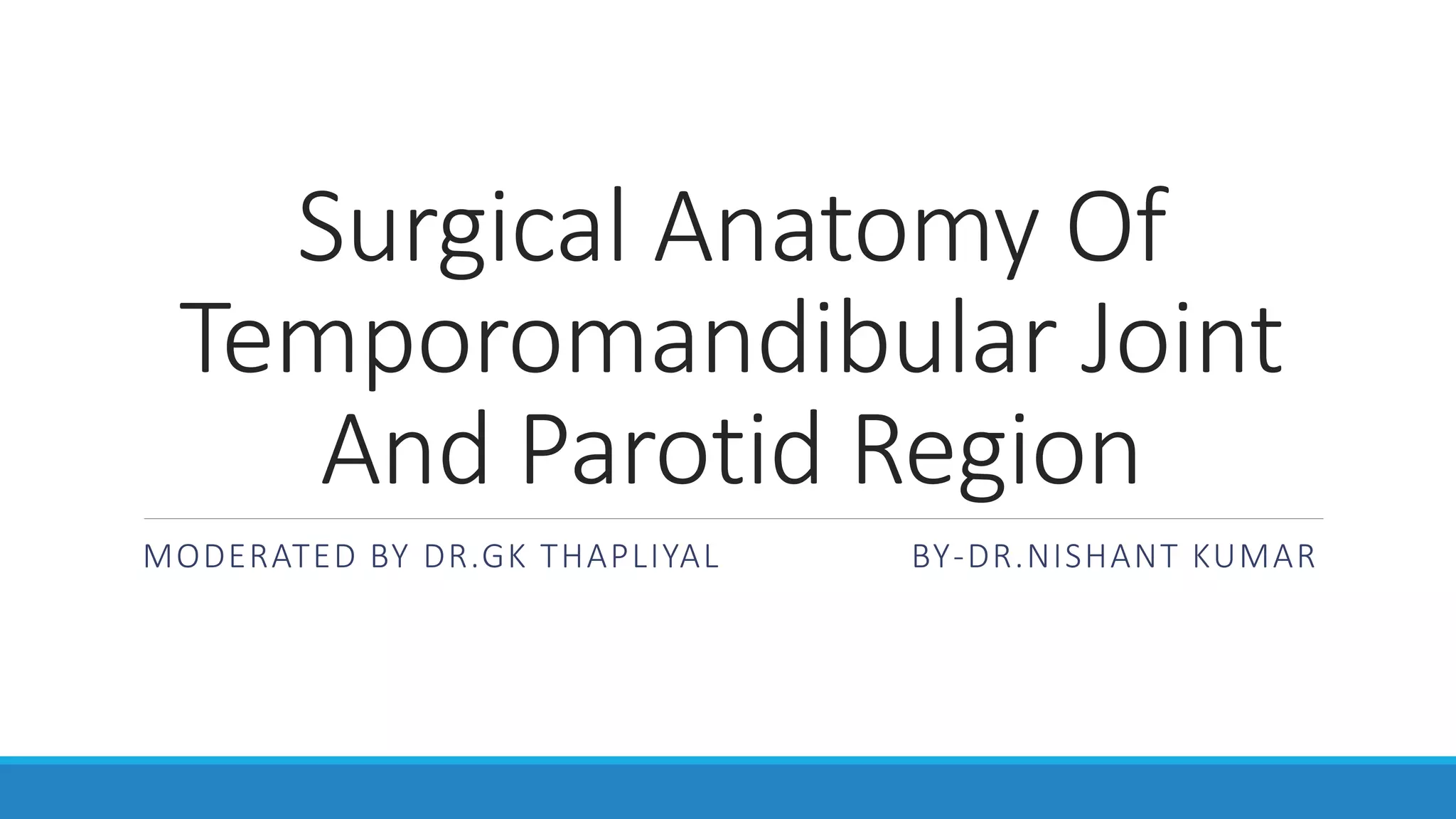 Surgical Anatomy Of Temporomandibular Joint And Parotid Region | PPTX