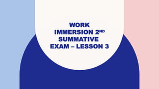 WORK IMMERSION Lesson for high school 3.pptx