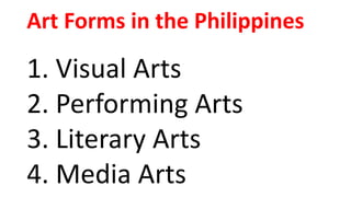 Art forms in the Philipines. Art forms in the philippines. | PDF