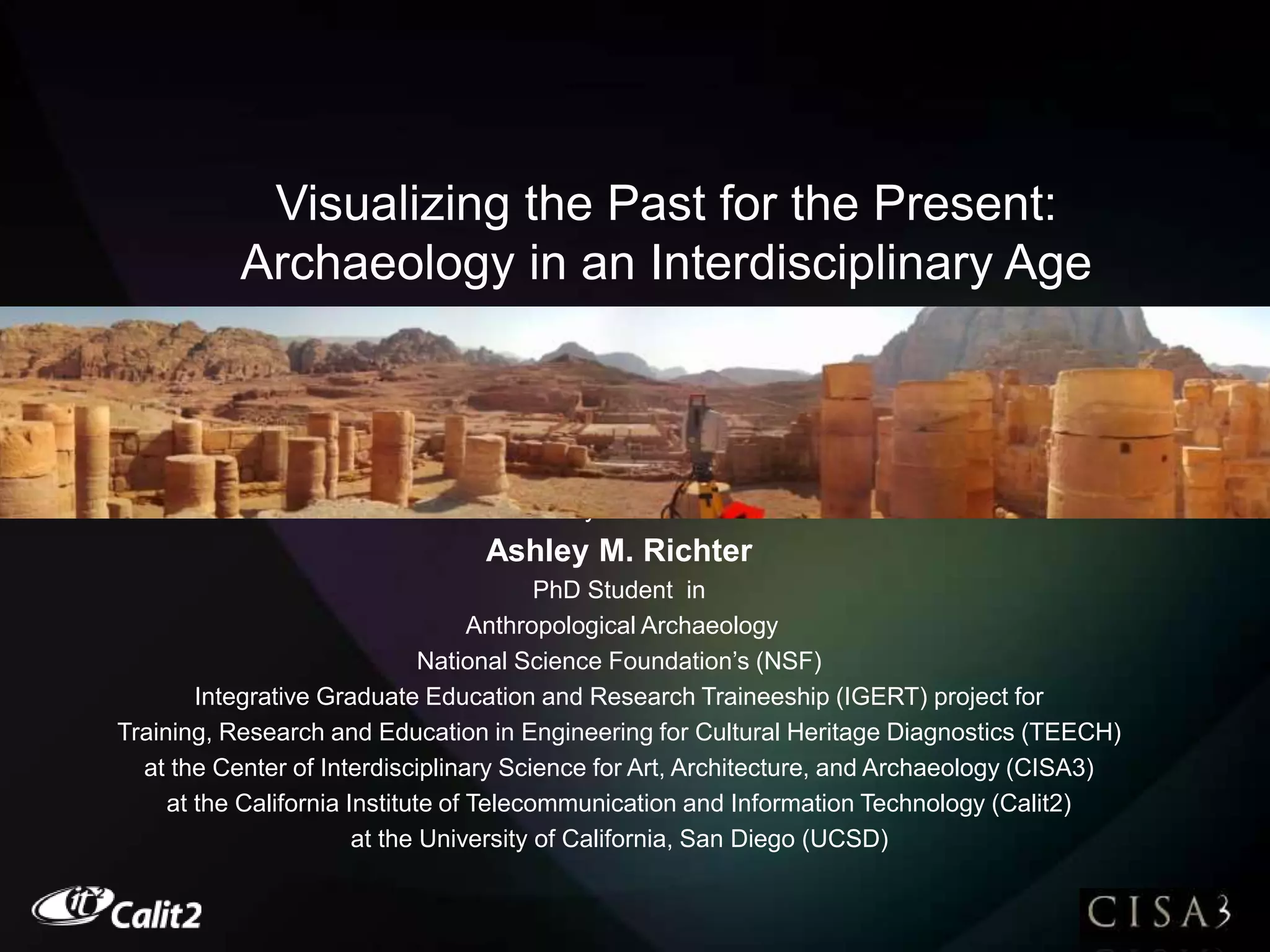 Visualizing the Past for the Present: A Summation of Interdisciplinary Digital Archaeological ...
