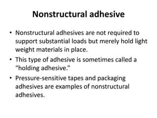 Adhesive and adhesion | PPTX