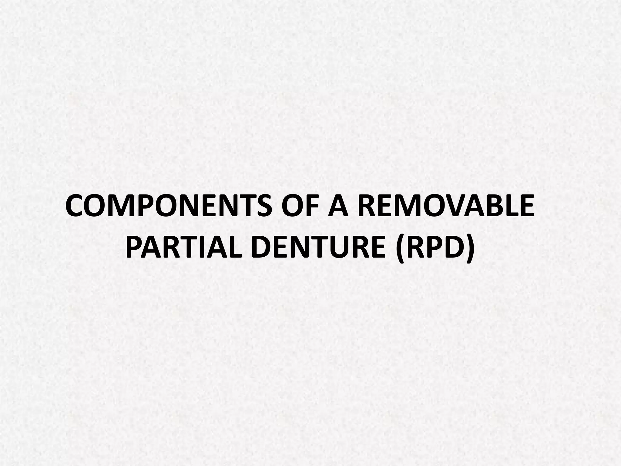 2nd year pre clinical RPD Terminology, Components and Classification of ...