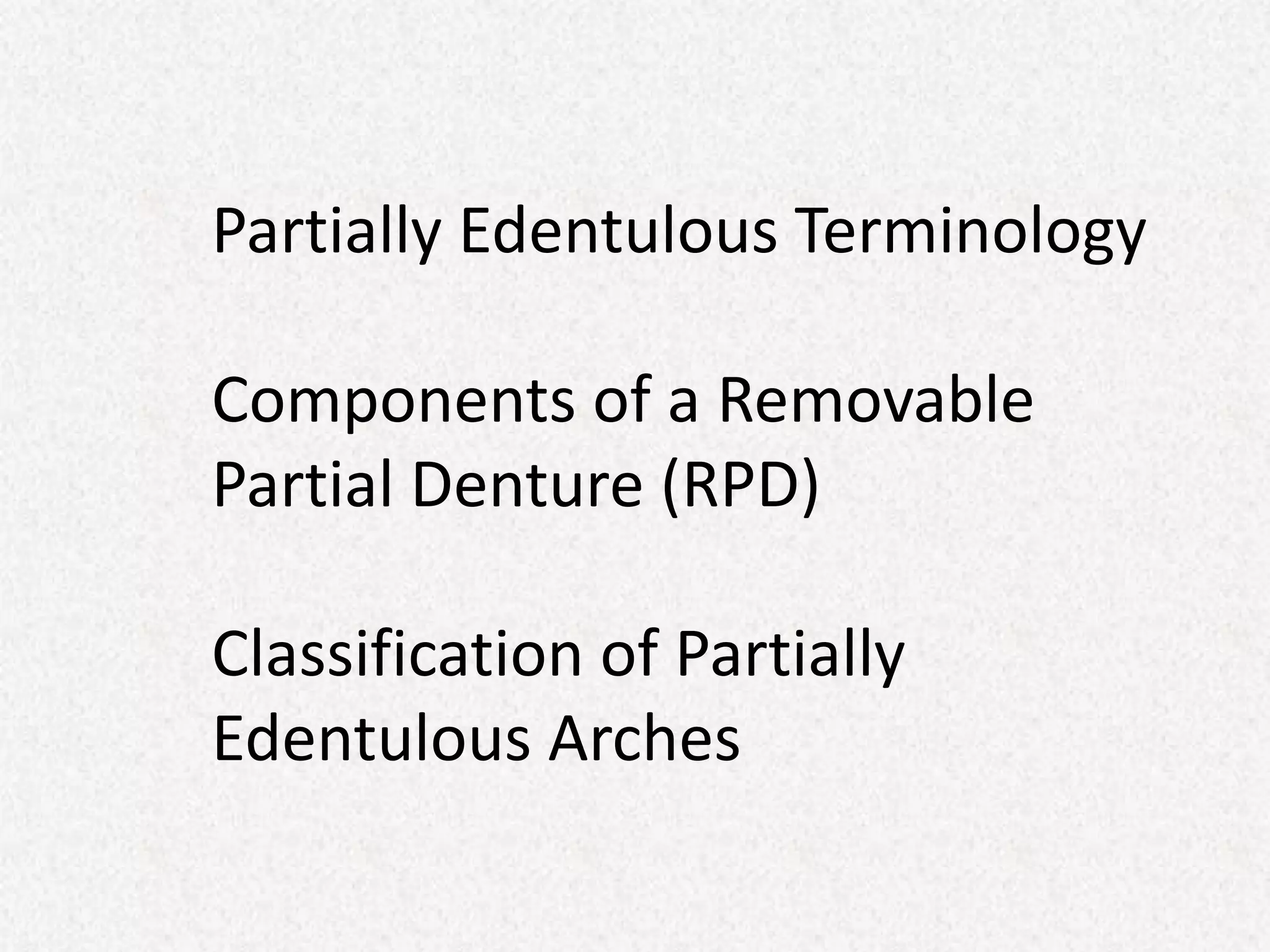 2nd year pre clinical RPD Terminology, Components and Classification of ...