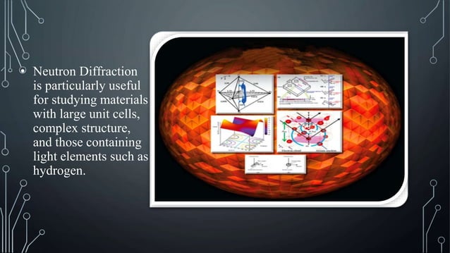 NEUTRON DIFFRACTION METHOD techniques .pptx