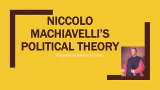 Niccolo Machiavelli Political Thought | PPTX