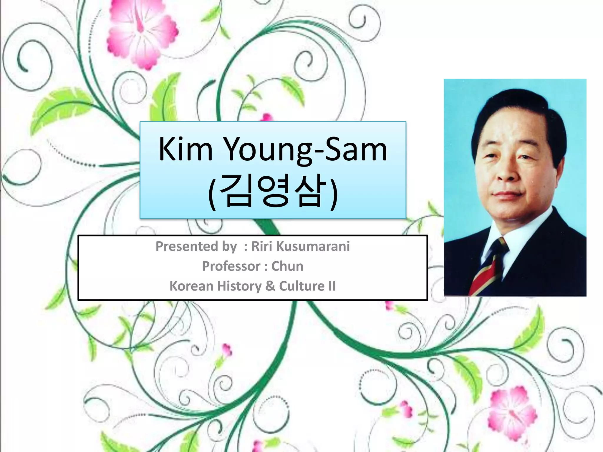 Kim Young Sam | PPTX