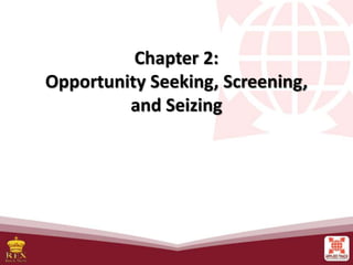 2_Opportunit_Seeking_Screening_and-Seizing.pptx